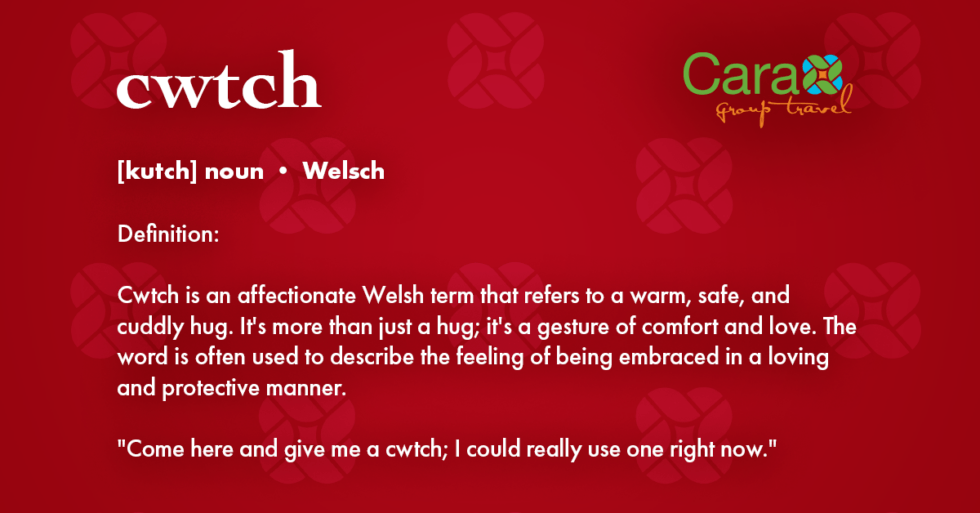 Word of The Week: Cwtch | Cara Group Travel