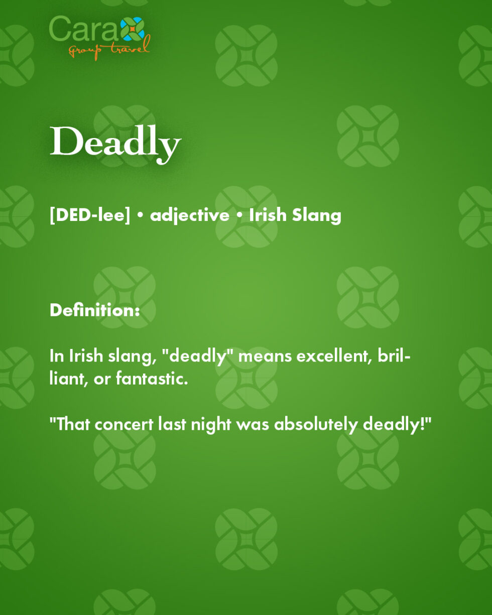 Deadlt DED-lee adjective Irish Slang Definition: In Irish slang ...